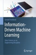 Information-Driven Machine Learning: Data Science as an Engineering ...