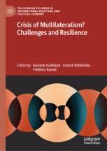 Crisis of Multilateralism? Challenges and Resilience | Springer Nature ...