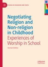 Negotiating Religion and Non-religion in Childhood: Experiences of ...
