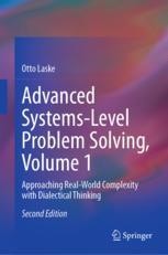 Advanced Systems-Level Problem Solving, Volume 1: Approaching Real ...