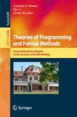 Theories of Programming and Formal Methods: Essays Dedicated to Jifeng ...