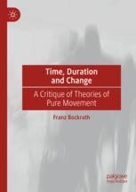Time, Duration and Change: A Critique of Theories of Pure Movement ...
