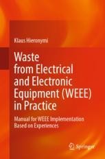 Waste from Electrical and Electronic Equipment (WEEE) in Practice ...