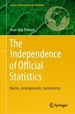 The Independence of Official Statistics: Norms, Arrangements ...