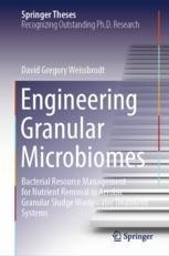 Engineering Granular Microbiomes: Bacterial Resource Management for Nutrient Removal in Aerobic ...