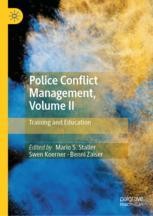Police Conflict Management, Volume II: Training and Education ...
