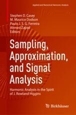 Sampling, Approximation, and Signal Analysis: Harmonic Analysis in the ...