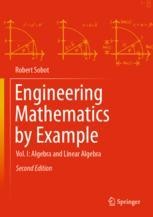 Engineering Mathematics by Example: Vol. I: Algebra and Linear Algebra ...