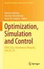 Optimization, Simulation and Control: ICOSC 2022, Ulaanbaatar, Mongolia, June 20–22 | SpringerLink