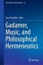 Gadamer, Music, and Philosophical Hermeneutics | Springer Nature Link ...