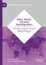 Elites, Policies and State Reconfiguration: Transforming the French ...
