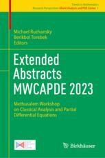 Extended Abstracts MWCAPDE 2023: Methusalem Workshop on Classical Analysis and Partial ...