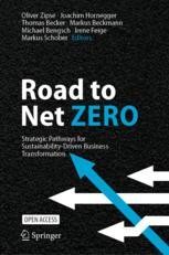 Road to Net Zero: Strategic Pathways for Sustainability-Driven Business ...