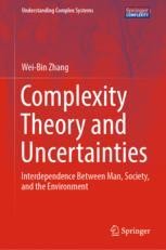 Complexity Theory and Uncertainties: Interdependence Between Man, Society, and the Environment ...