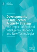 Developments in Intellectual Property Strategy: The Impact of ...