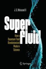 Superfluid: How a Quantum Fluid Revolutionized Modern Science | Springer Nature Link (formerly ...