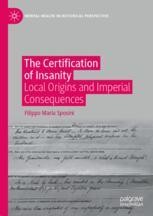 The Certification of Insanity: Local Origins and Imperial Consequences ...