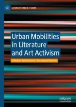 Urban Mobilities in Literature and Art Activism | Springer Nature Link (formally SpringerLink)