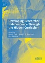Developing Researcher Independence Through the Hidden Curriculum ...