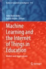 Machine Learning and the Internet of Things in Education: Models and ...