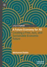 A Future Economy for All: Creating a Free, Just, and Sustainable ...