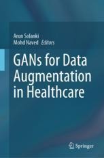GANs for Data Augmentation in Healthcare | Springer Nature Link ...