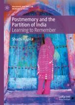 Postmemory and the Partition of India: Learning to Remember | SpringerLink