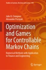 Optimization and Games for Controllable Markov Chains: Numerical ...
