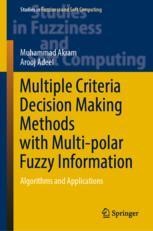 Multiple Criteria Decision Making Methods with Multi-polar Fuzzy Information: Algorithms and ...