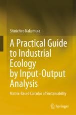 A Practical Guide to Industrial Ecology by Input-Output Analysis: Matrix-Based Calculus of ...