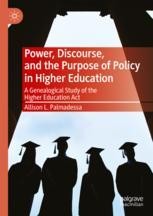 Power, Discourse, and the Purpose of Policy in Higher Education: A ...