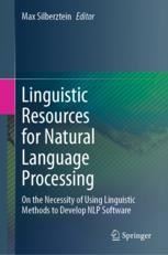 Linguistic Resources for Natural Language Processing: On the Necessity ...
