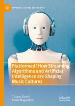 Platformed! How Streaming, Algorithms and Artificial Intelligence are ...