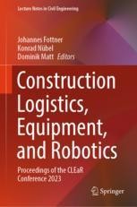 Construction Logistics, Equipment, and Robotics: Proceedings of the ...
