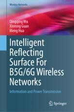 Intelligent Reflecting Surface For B5G/6G Wireless Networks: Information and Power Transmission ...