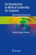 An Introduction to Medical Leadership for Surgeons: Maximizing ...