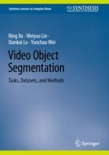 Video Object Segmentation: Tasks, Datasets, and Methods | SpringerLink