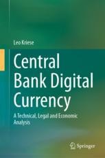 Central Bank Digital Currency: A Technical, Legal and Economic Analysis ...