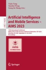 Artificial Intelligence and Mobile Services – AIMS 2023: 12th International Conference, Held as ...