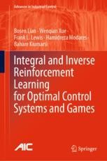 Integral and Inverse Reinforcement Learning for Optimal Control Systems ...