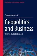 Geopolitics and Business: Relevance and Resonance | SpringerLink