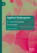 Applied Shakespeare: A Transformative Encounter? | Springer Nature Link (formerly SpringerLink)