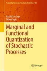 Marginal and Functional Quantization of Stochastic Processes | SpringerLink