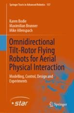 Omnidirectional Tilt-Rotor Flying Robots for Aerial Physical Interaction: Modelling, Control ...