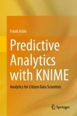 Predictive Analytics with KNIME: Analytics for Citizen Data Scientists ...