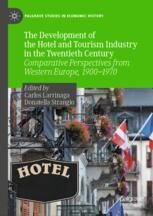 The Development of the Hotel and Tourism Industry in the Twentieth ...