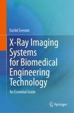 X-Ray Imaging Systems for Biomedical Engineering Technology: An ...