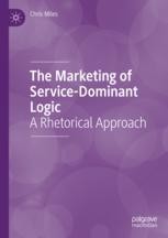 The Marketing of Service-Dominant Logic: A Rhetorical Approach ...