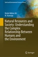 Natural Resources and Society: Understanding the Complex Relationship ...
