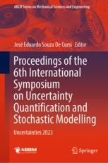 Proceedings of the 6th International Symposium on Uncertainty Quantification and Stochastic ...